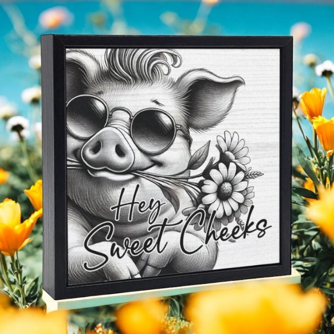 Funny Bathroom Sign Hey Sweet Cheeks – Muddy Moose Market